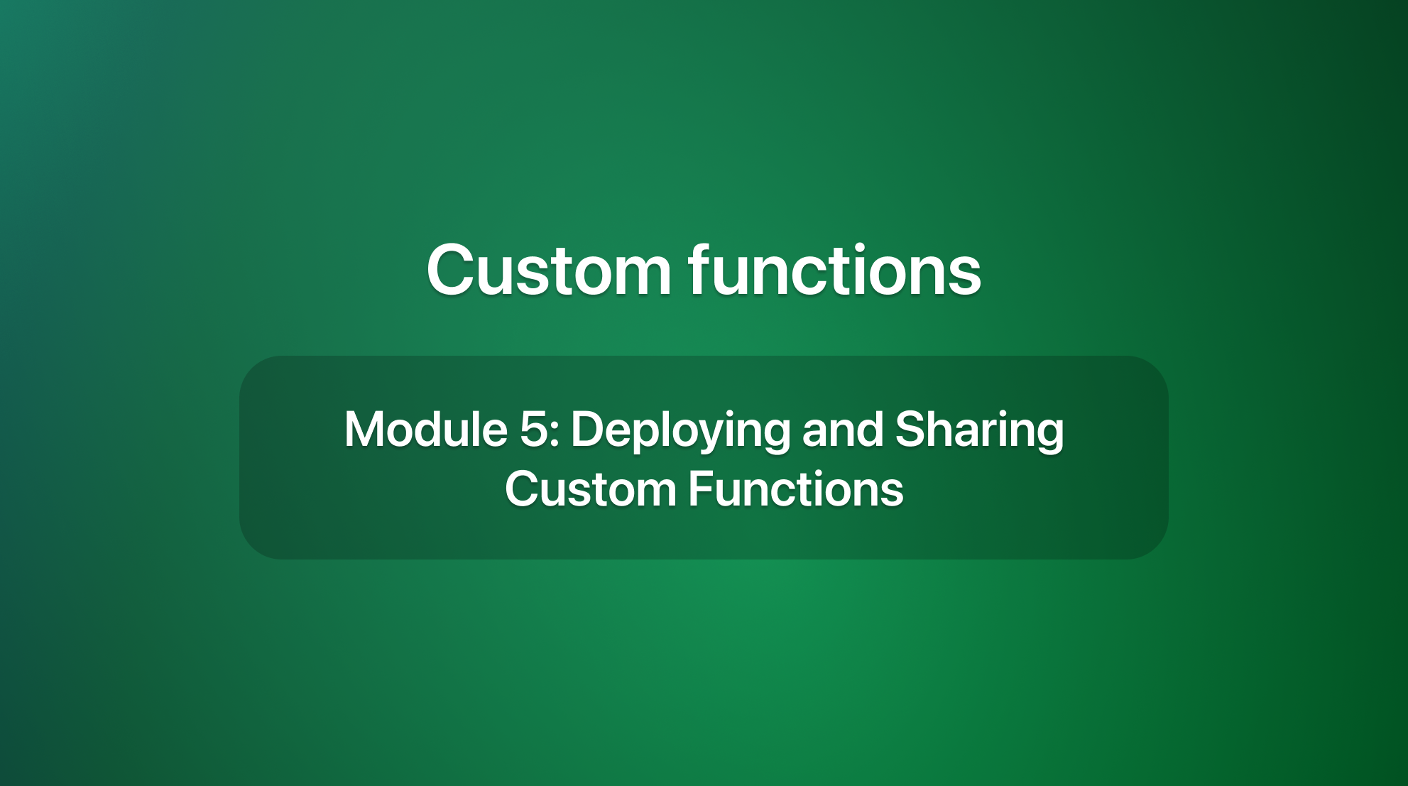 Module 5: Deploying and Sharing Custom Functions | Sheet Best