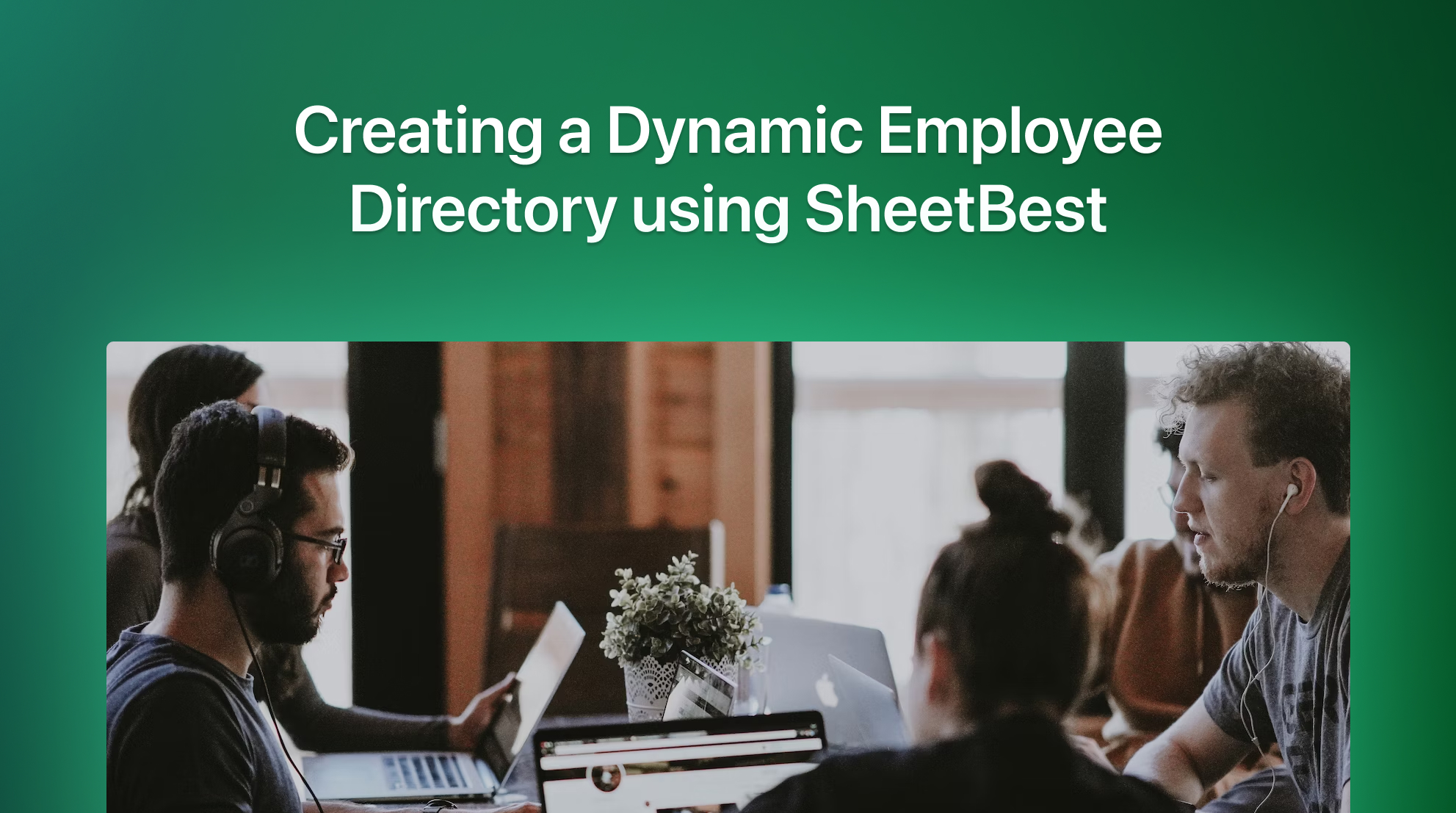 Creating a Dynamic Employee Directory using SheetBest: A Comprehensive Guide | Sheet Best